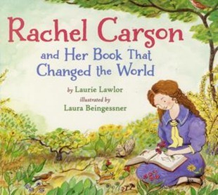 Review: Rachel Carson and Her Book That Changed the World by Laurie ...