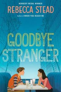 Review: Goodbye Stranger by Rebecca Stead – Waking Brain Cells